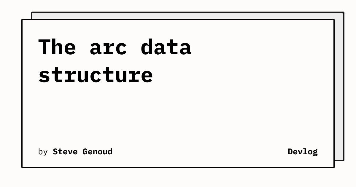 The arc data structure